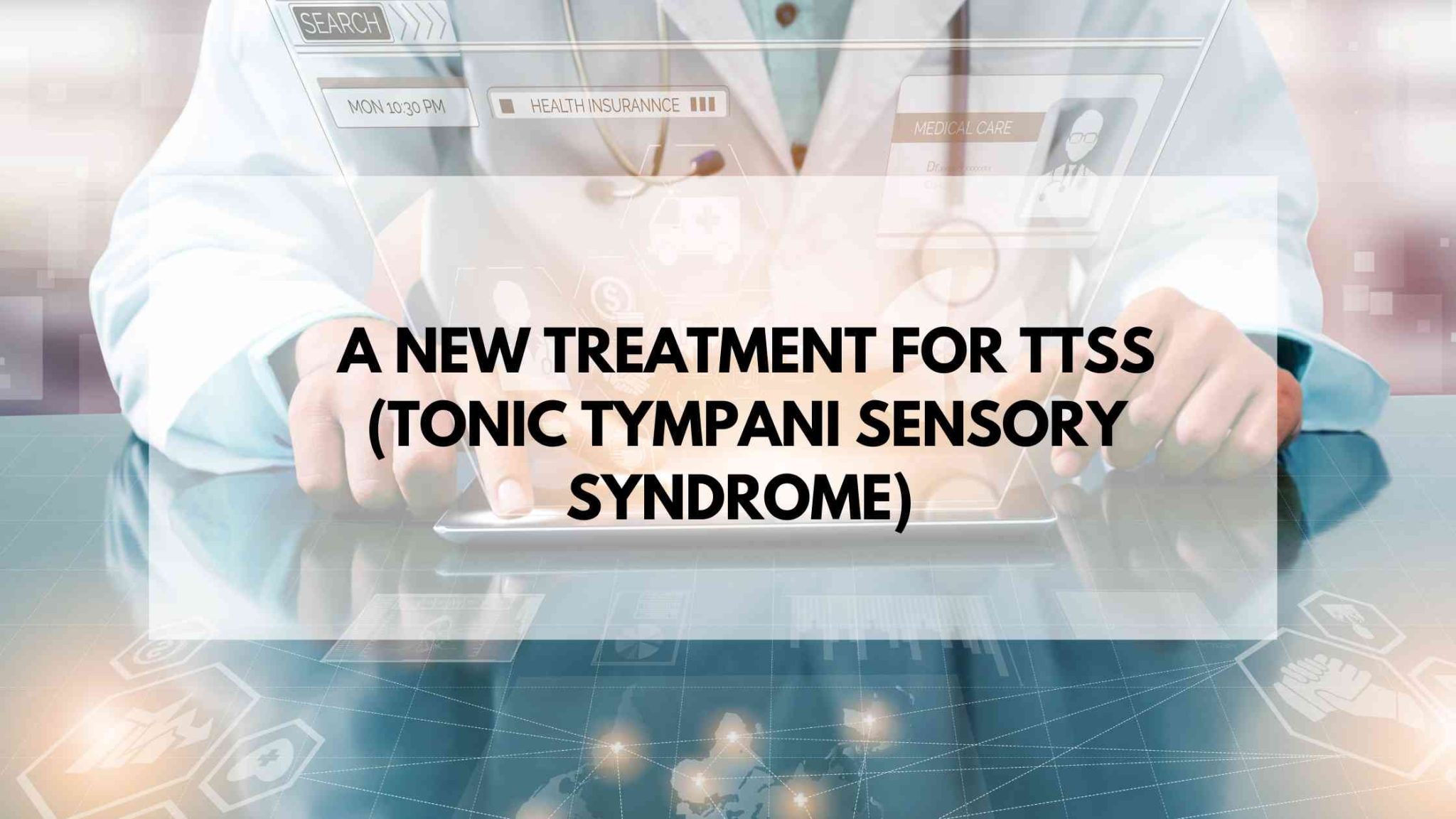 A New treatment for TTSS (Tonic Tympani Sensory Syndrome) for Patients ...